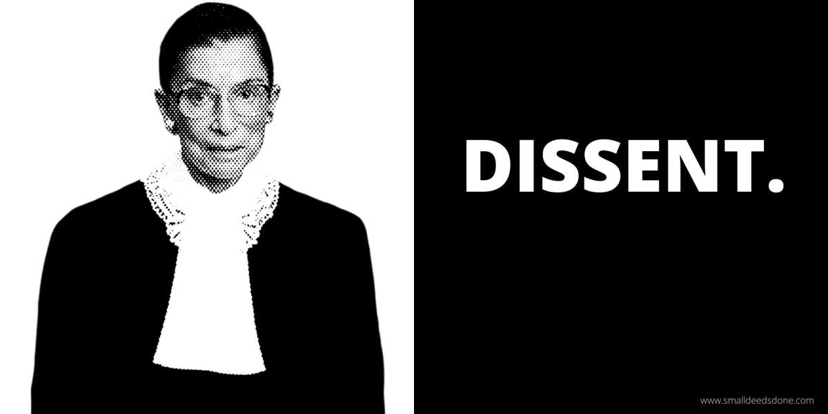 Dissent. – Small Deeds Done